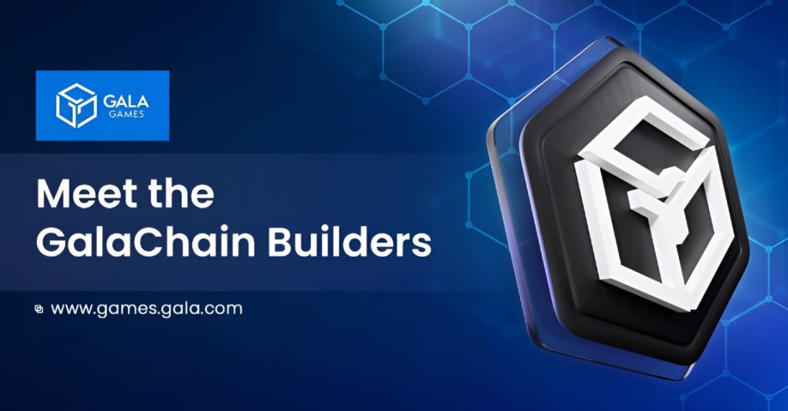 Meet The GalaChain Builders - BitcoinWorld