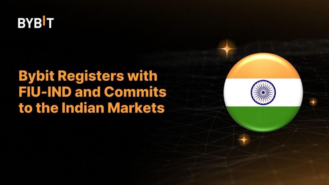 Bybit Registers With FIU-IND And Commits To The Indian Markets ...