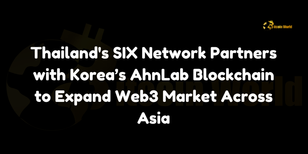 Thailand's SIX Network Partners With Korea’s AhnLab Blockchain To Expand Web3 Market Across Asia ...