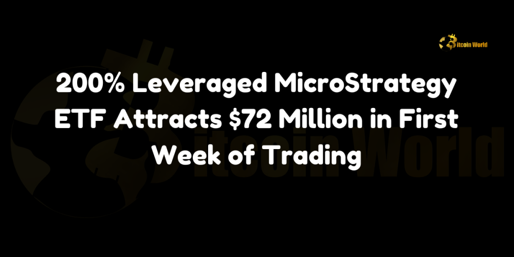 200% Leveraged MicroStrategy ETF Attracts $72 Million In First Week Of ...